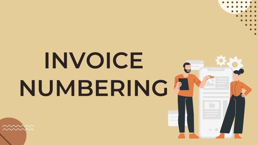 Invoice Numbering: Why It Matters and How to Do It Right – TheInvoiceGuide